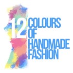 12 Colours of Handmade Fashion – Let´s talk about…